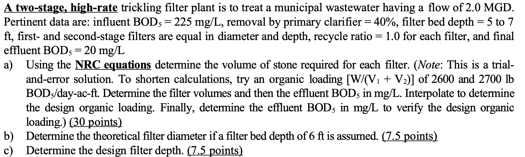A two-stage, high-rate trickling filter plant is to | Chegg.com