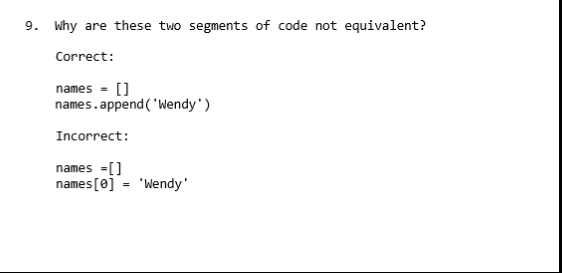 Solved 9. Why are these two segments of code not equivalent? | Chegg.com