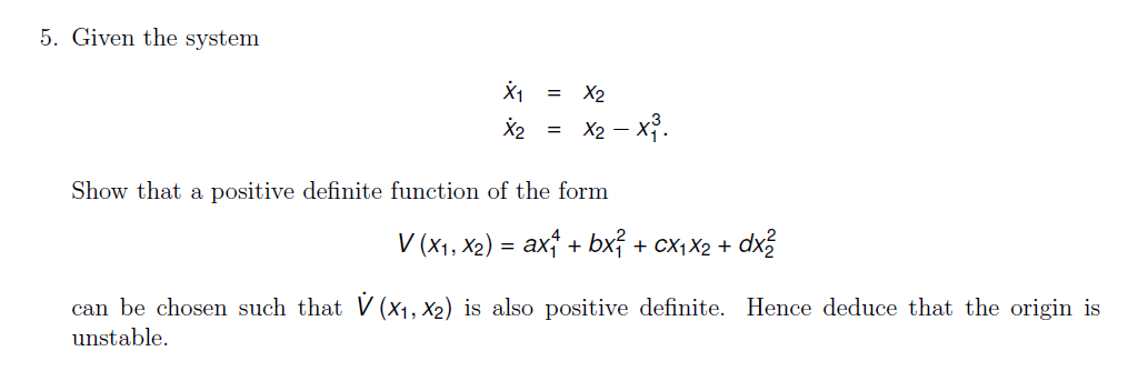 Solved 5. Given the system X₁ X₂ = x₂-x²³. Show that a | Chegg.com