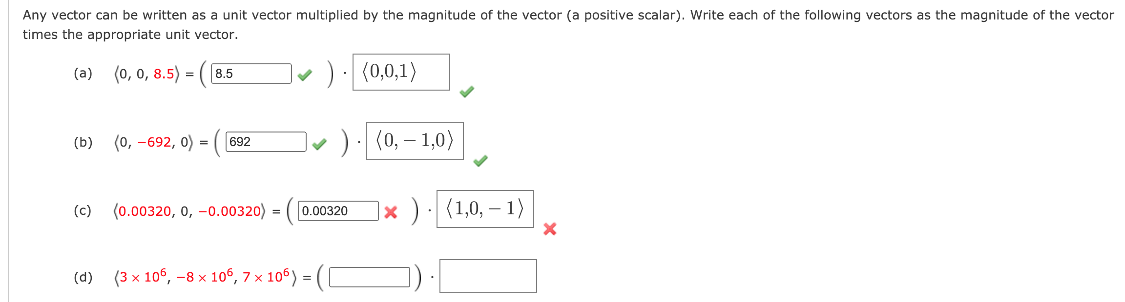 Solved Any vector can be written as a unit vector multiplied | Chegg.com