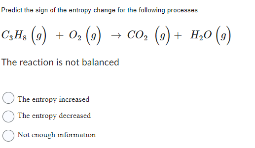 Solved Predict the sign of the entropy change for the | Chegg.com