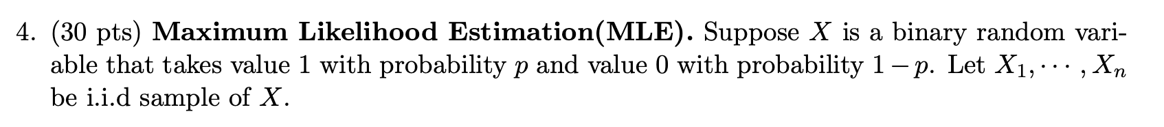 Solved 4. (30 pts) Maximum Likelihood Estimation(MLE). | Chegg.com