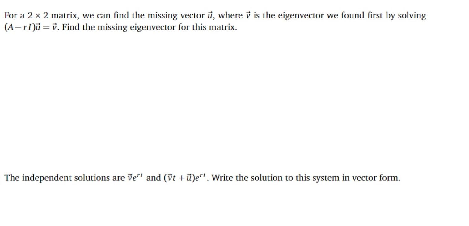 Solved For a 2 x 2 matrix, we can find the missing vector ū, | Chegg.com