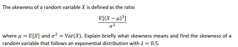 Solved The skewness of a random variable x ﻿is defined as | Chegg.com