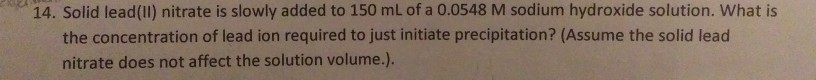Solved 14. Solid lead(II) nitrate is slowly added to 150 mL | Chegg.com