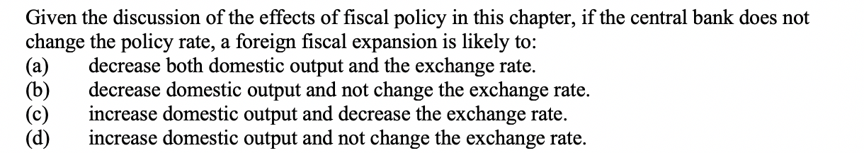 Solved Given the discussion of the effects of fiscal policy | Chegg.com