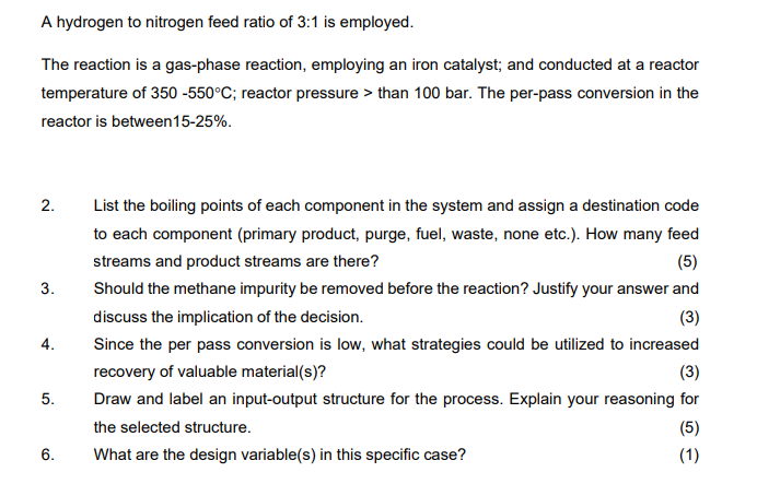Solved A hydrogen to nitrogen feed ratio of 3:1 is employed. | Chegg.com