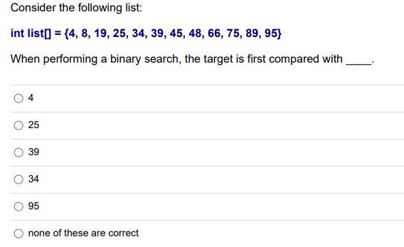 Solved Consider the following list: int list[] = {4, 8, 19, | Chegg.com