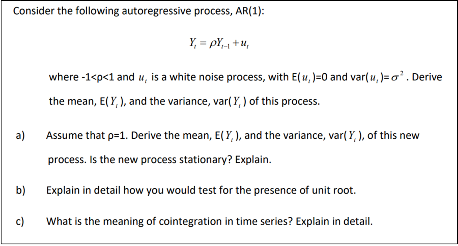 Solved Consider the following autoregressive process, AR(1): | Chegg.com