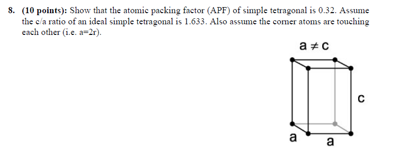 Solved 8. (10 points): Show that the atomic packing factor | Chegg.com
