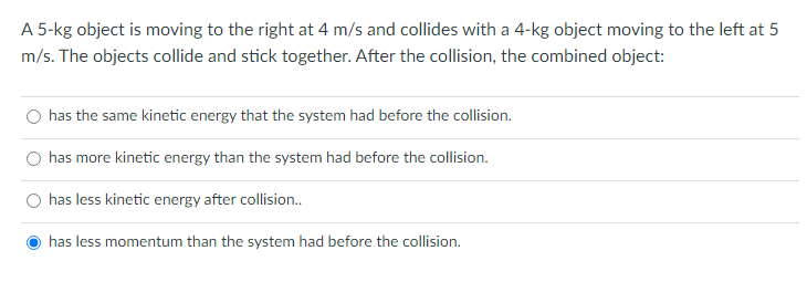 Solved A 5 Kg Object Is Moving To The Right At 4 M S And
