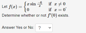 Solved f(x)={xsinx−60 if x =0 if x=0 | Chegg.com