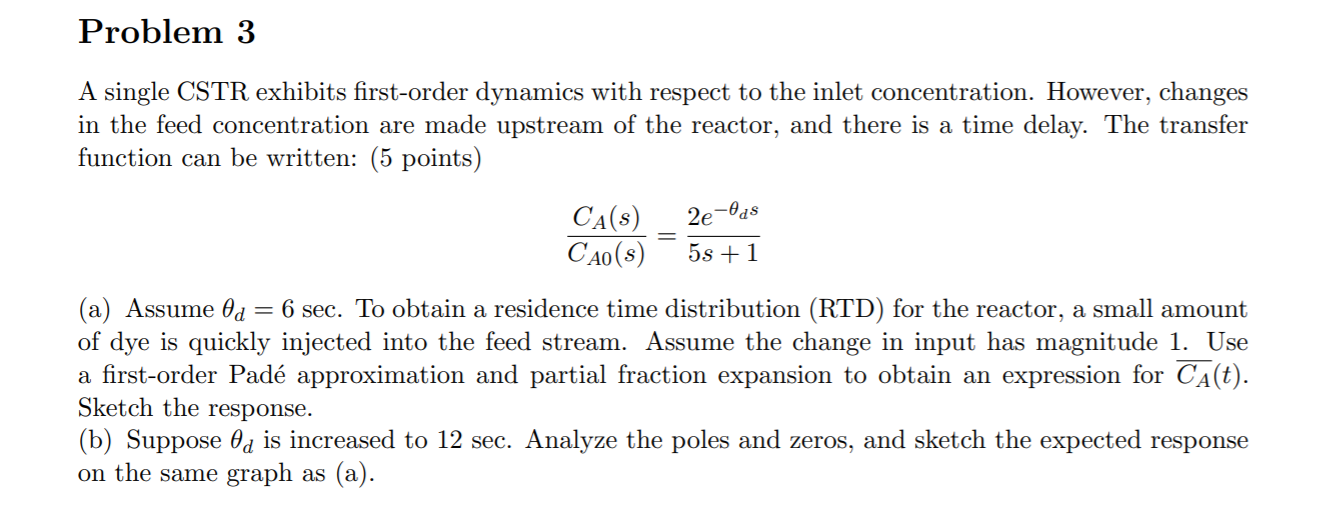 Solved Problem 3 A single CSTR exhibits first-order dynamics | Chegg.com