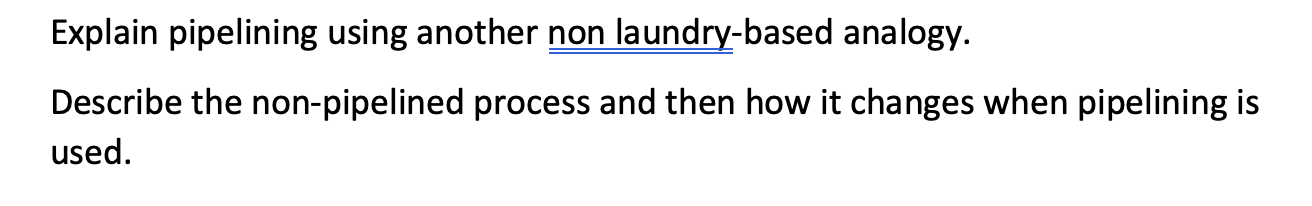 Solved Explain pipelining using another non laundry-based | Chegg.com