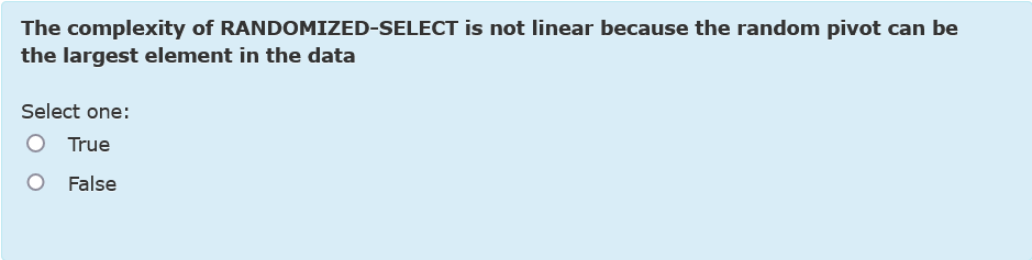 Solved The complexity of RANDOMIZED-SELECT is not linear | Chegg.com