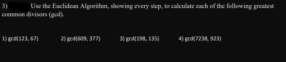 Solved 3) Use the Euclidean Algorithm, showing every step, | Chegg.com