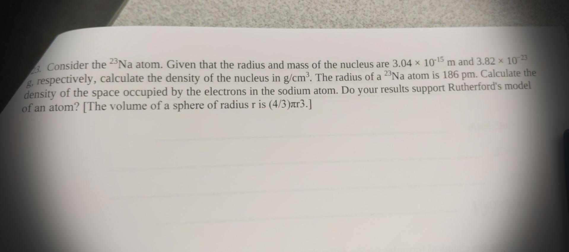 Solved m a 3. Consider the 23Na atom. Given that the radius | Chegg.com