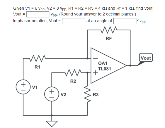 Solved Given V1 = 1 Vpp, V2 = 4 Vpp, Vout = 0.82 Vpp and Rf | Chegg.com