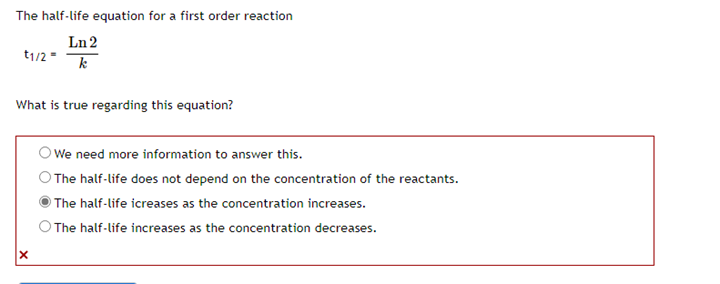 Solved The half-life equation for a first order reaction | Chegg.com