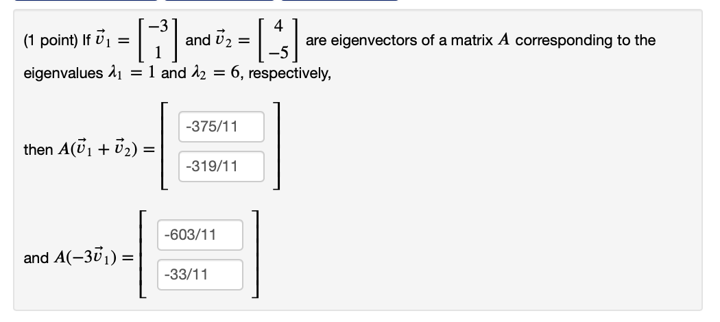 Solved 4 (1 point) If ū1 = and ū2 = are eigenvectors of a | Chegg.com