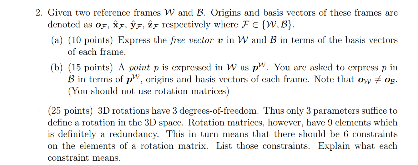 2. Given two reference frames W and B. Origins and | Chegg.com