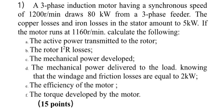 Solved 1) A 3-phase induction motor having a synchronous | Chegg.com