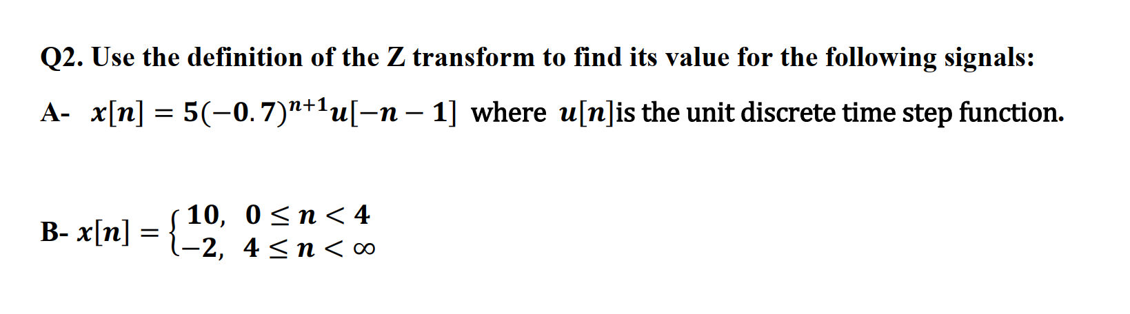 Solved Q2. Use the definition of the Z transform to find its | Chegg.com
