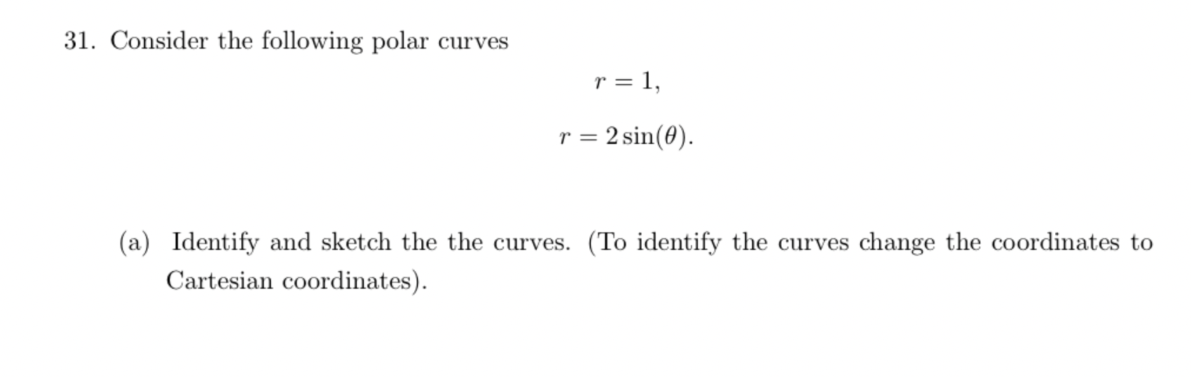 Solved 31. Consider the following polar curves r=1,r=2sin(θ) | Chegg.com