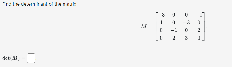 Solved Find the determinant of the | Chegg.com