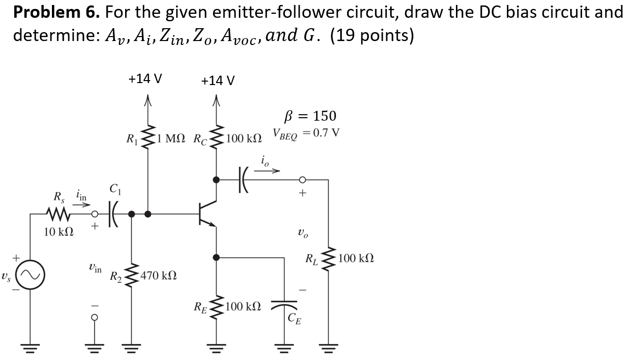 Solved Problem 6. For the given emitter-follower circuit, | Chegg.com