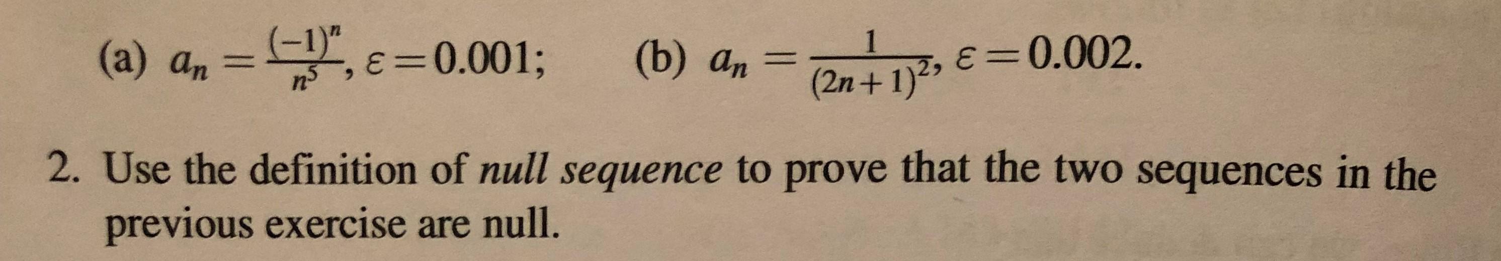 Solved 1 (a) an = 1)", e=0.001; (b) an E=0.002. (2n+1)2 2. | Chegg.com