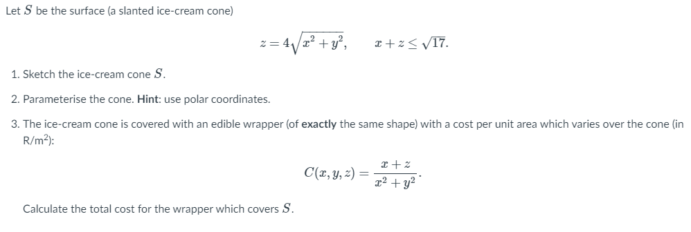 Solved Let S be the surface (a slanted ice-cream cone) | Chegg.com