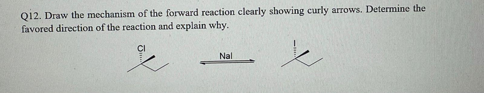 Solved Q12. Draw the mechanism of the forward reaction | Chegg.com