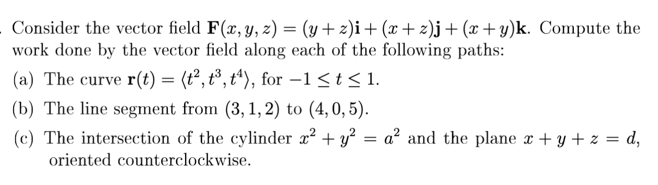 Solved = 2 Consider the vector field F(x, y, z) = (y+z)i + | Chegg.com