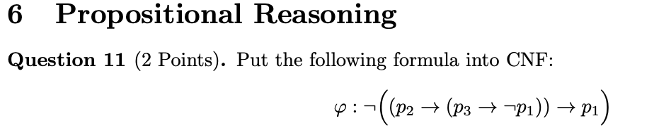 Solved 6 Propositional Reasoning Question 11 (2 Points). Put | Chegg.com