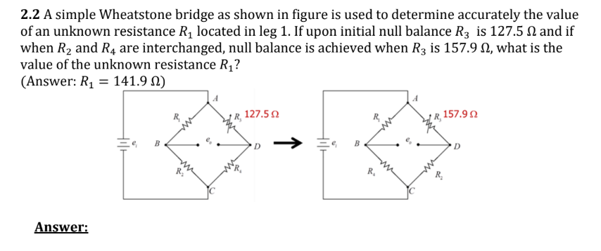 Solved 2.2 A simple Wheatstone bridge as shown in figure is | Chegg.com