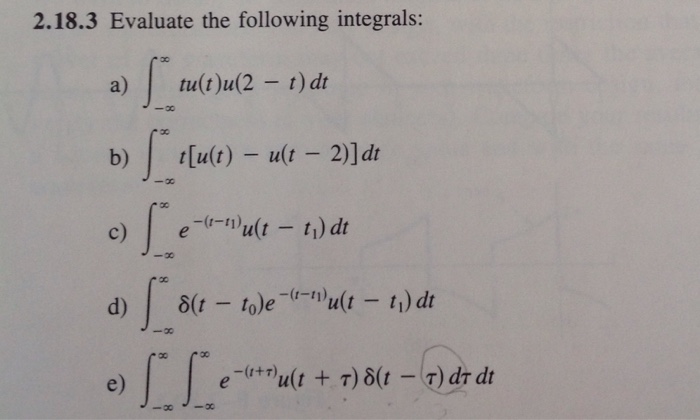 Solved 2.18.3 Evaluate the following integrals: a) tut)u(2 | Chegg.com