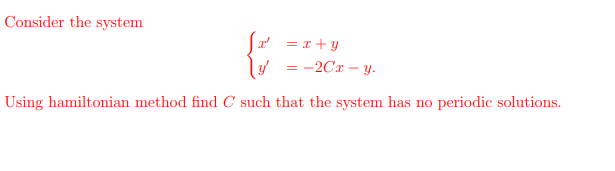 Solved Consider the system x = +y y = -2Cx - y. Using | Chegg.com