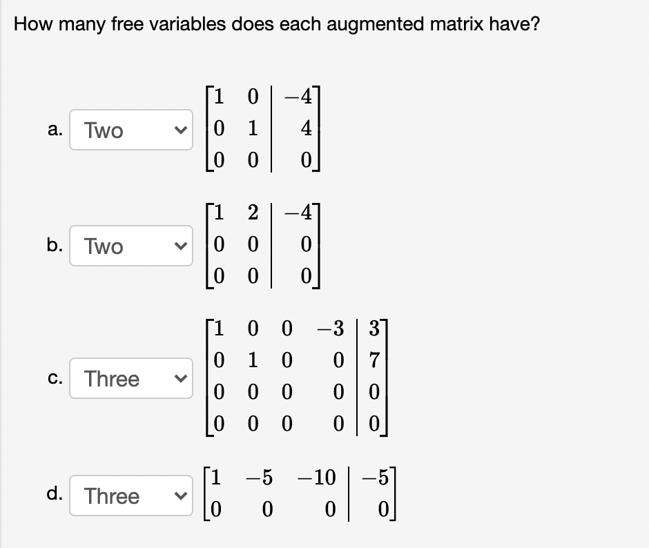 Solved How many free variables does each augmented matrix | Chegg.com