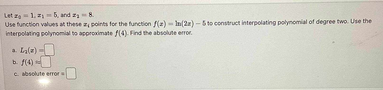 Solved Let x0=1,x1=5, and x2=8. Use function values at these | Chegg.com