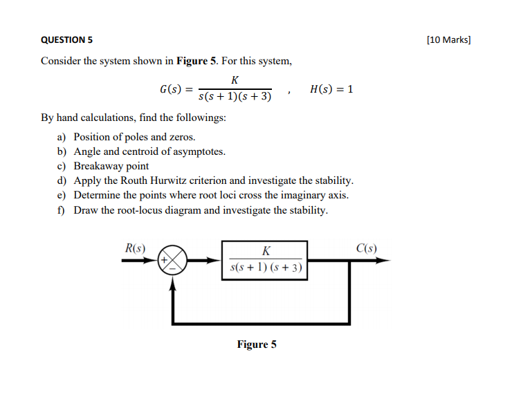 Solved [10 Marks) QUESTION 5 Consider the system shown in | Chegg.com