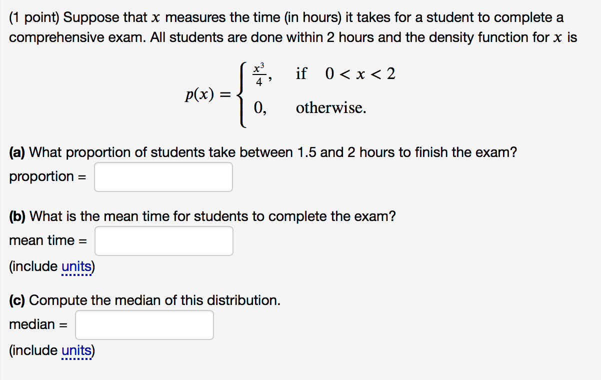 Solved (1 point) Suppose that x measures the time (in hours) | Chegg.com