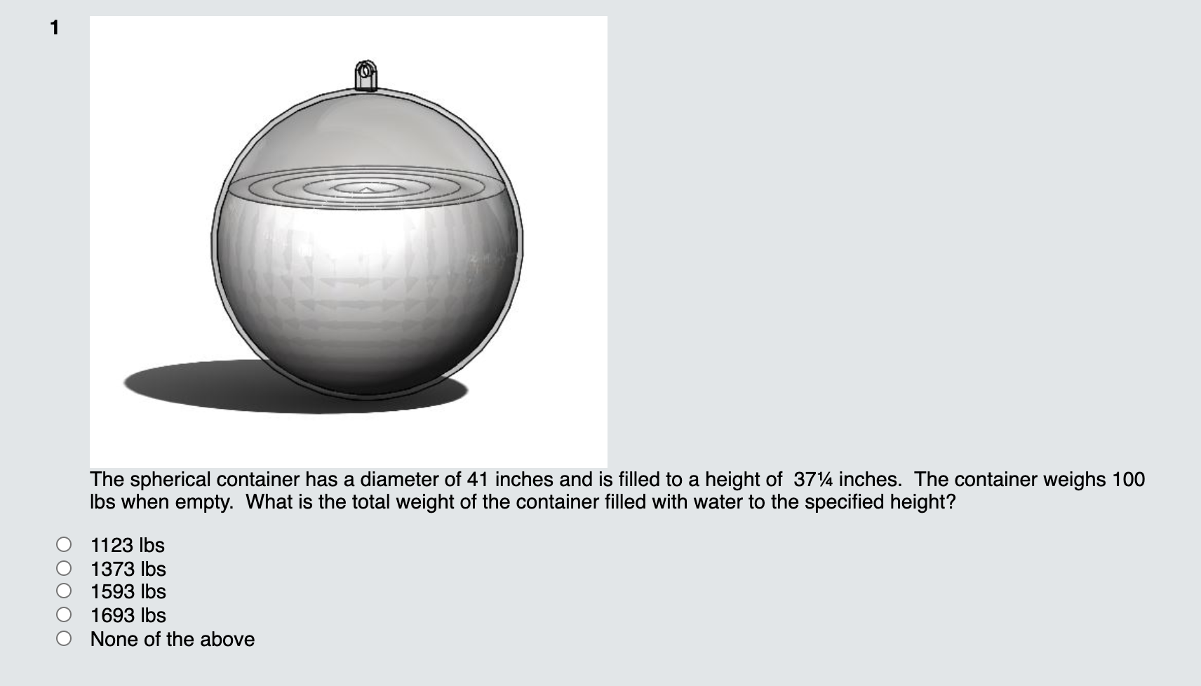 Solved 1 The spherical container has a diameter of 41 inches | Chegg.com