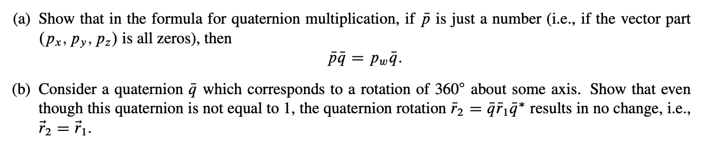 Solved (a) Show that in the formula for quaternion | Chegg.com