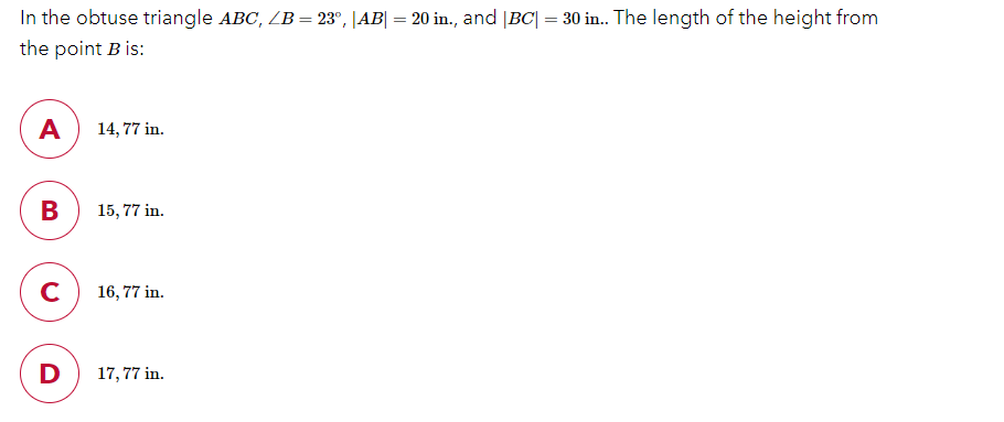 Solved In the obtuse triangle ABC, ZB=23, |AB| = 20 in., and | Chegg.com