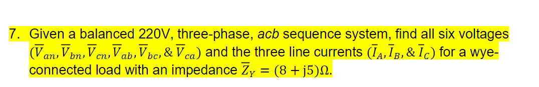 Solved 7. Given a balanced 220V, three-phase, acb sequence | Chegg.com
