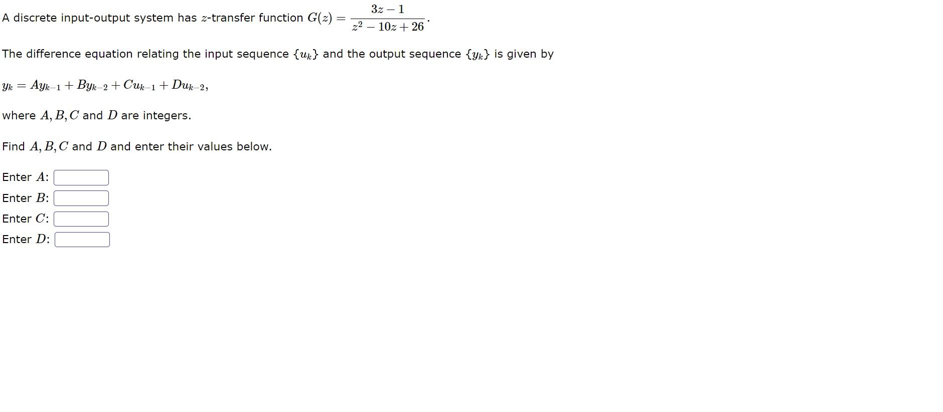 Solved A discrete input-output system has z-transfer | Chegg.com