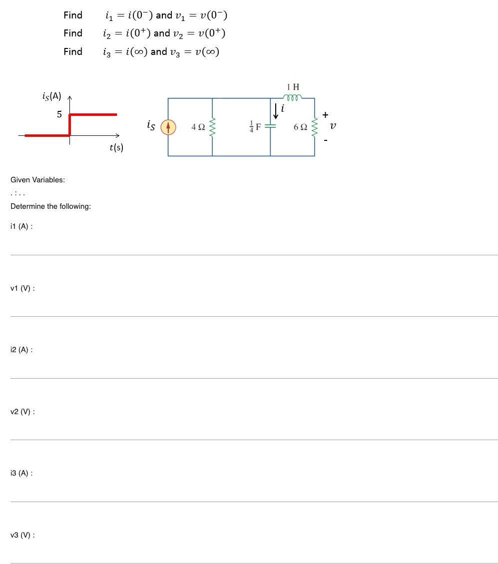 Solved Find i1=i(0−)and v1=v(0−) Find i2=i(0+)and v2=v(0+) | Chegg.com