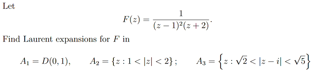 Solved Let F(z)=(z−1)2(z+2)1. Find Laurent expansions for F | Chegg.com