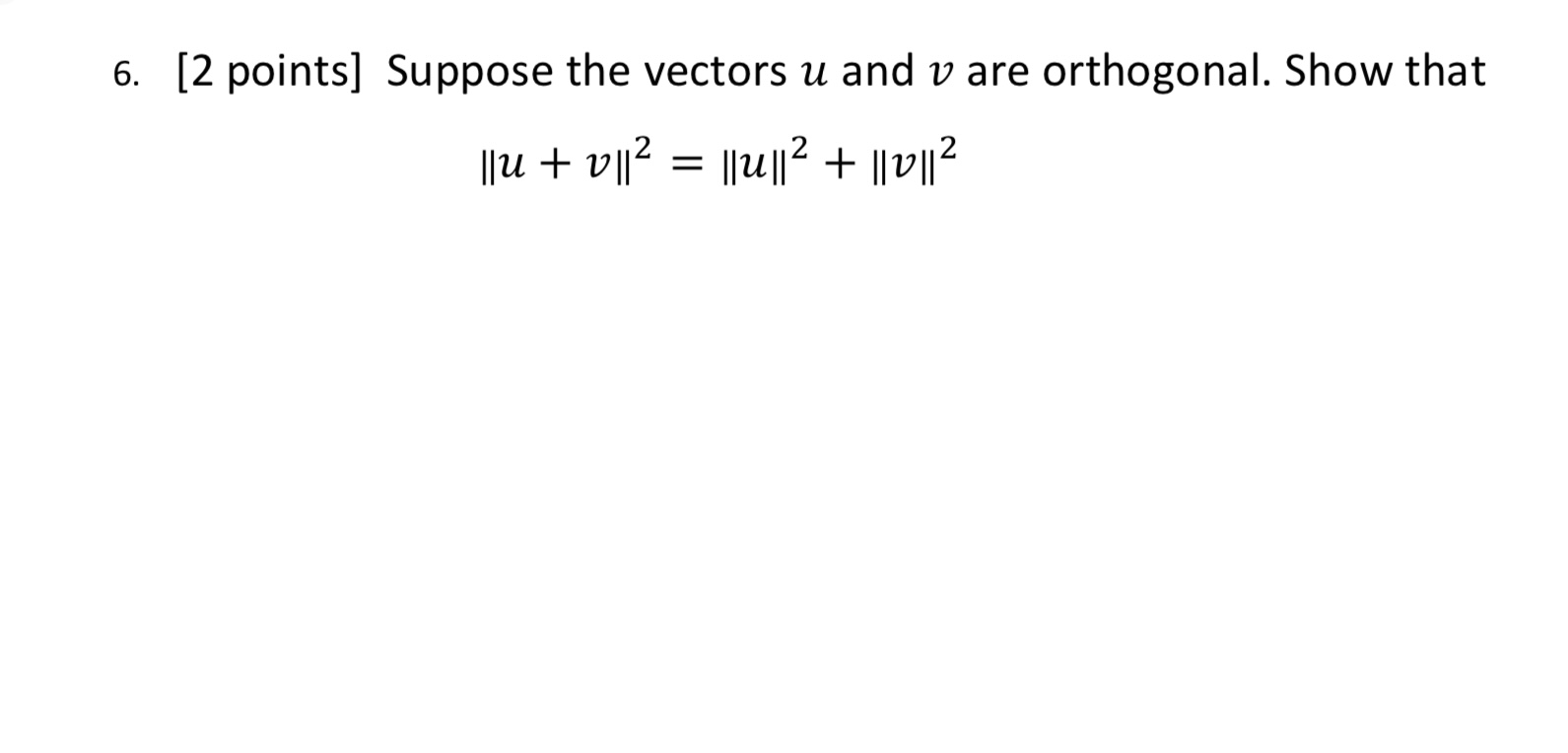 Solved 6. [ 2 points] Suppose the vectors u and v are | Chegg.com